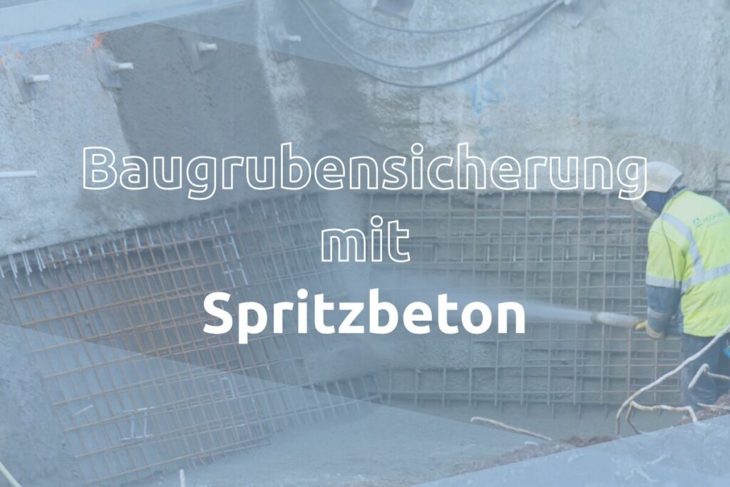 Baugrubensicherung mit Spritzbeton - grundrichtig.de